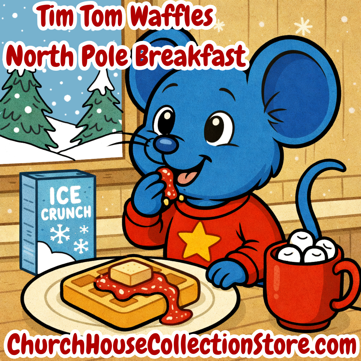 Tim Tom Waffles North Pole Breakfast – Church House Collection Store